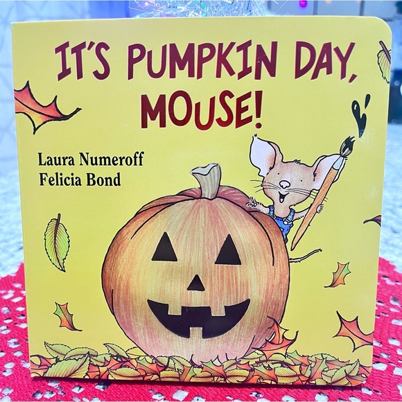 Toys | Its Pumpkin Day Mouse Board Book By Laura Numeroff And Felicia ...